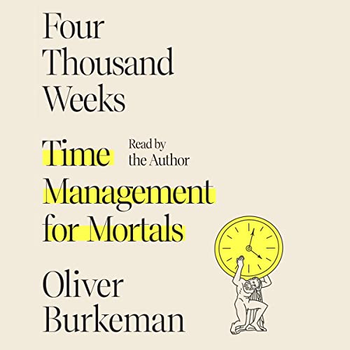 Four Thousand Weeks - Mitch Peterson